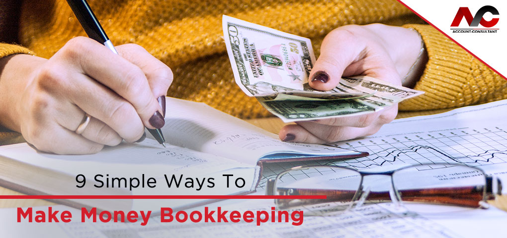 9 Simple Ways To Make Money Bookkeeping