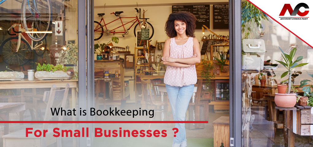 What is bookkeeping for small businesses?